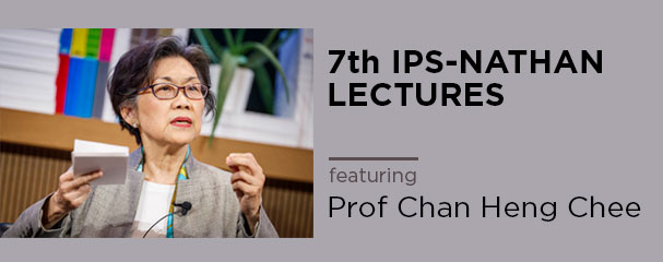S R Nathan Fellow, Professor Chan Heng Chee to Deliver IPS-Nathan ...